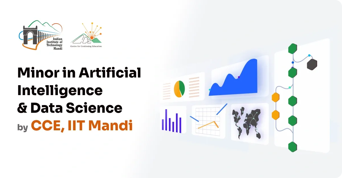 Minor in AI & Data Science by CCE, IIT Mandi | 9-Month Career Boost